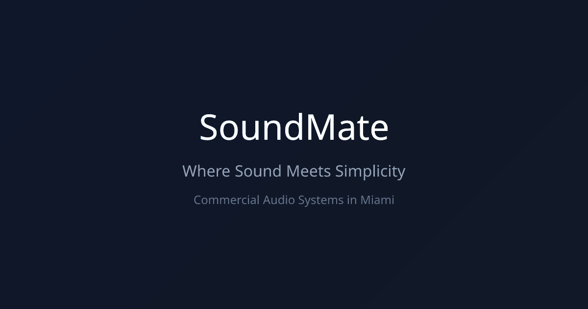SoundMate | Miami AV Installation Services